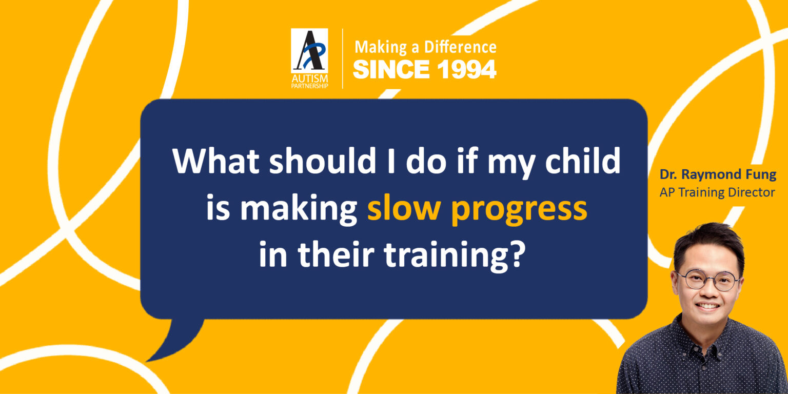 What should I do if my child is making slow progress in their training ...