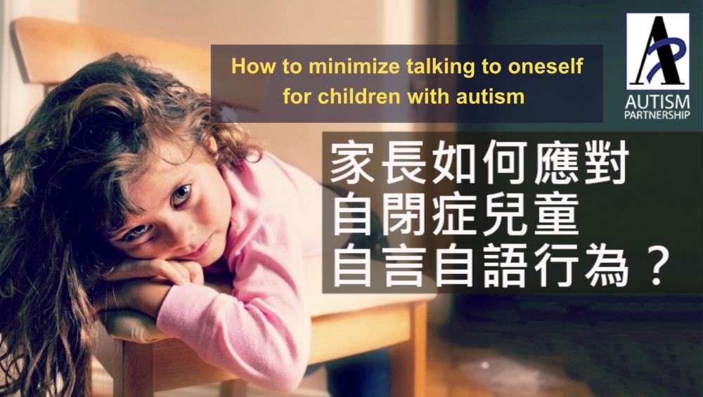 How to minimize self talk on children with ASD - Autism Partnership